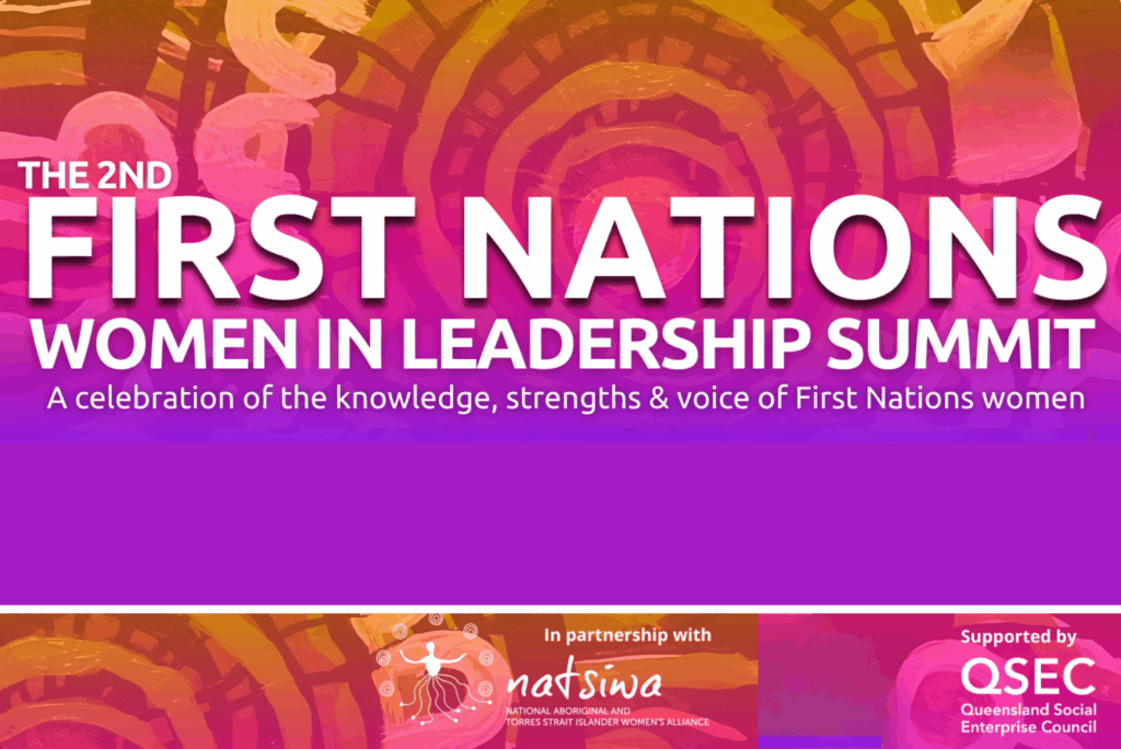 First Nations Women in Leadership Summit - QSEC - Queensland Social ...